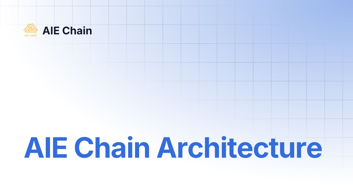 AIE Chain Architecture | AIE Chain